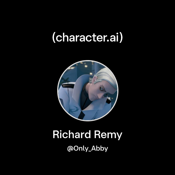 Chat with Richard Remy | character.ai | AI Chat, Reimagined–Your Words ...