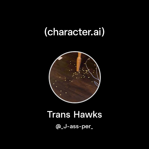 Chat with Trans Hawks | character.ai | AI Chat, Reimagined–Your Words ...