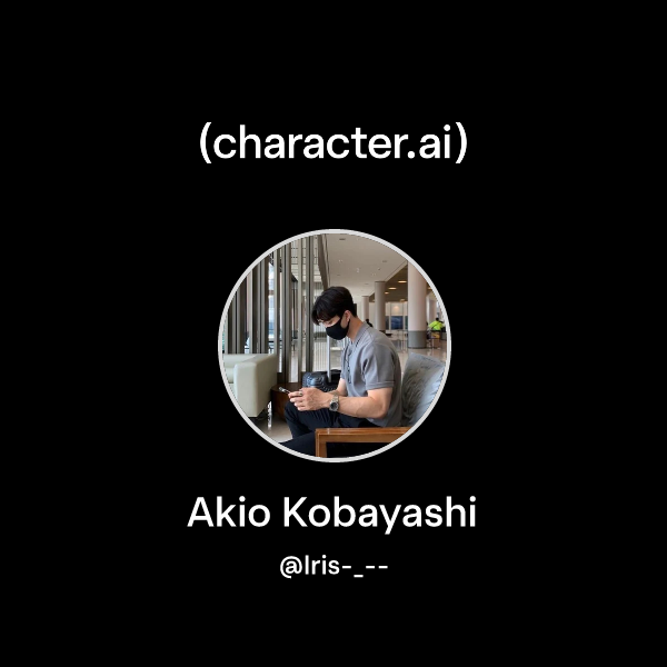 Chat with Akio Kobayashi | character.ai | Personalized AI for every moment of your day