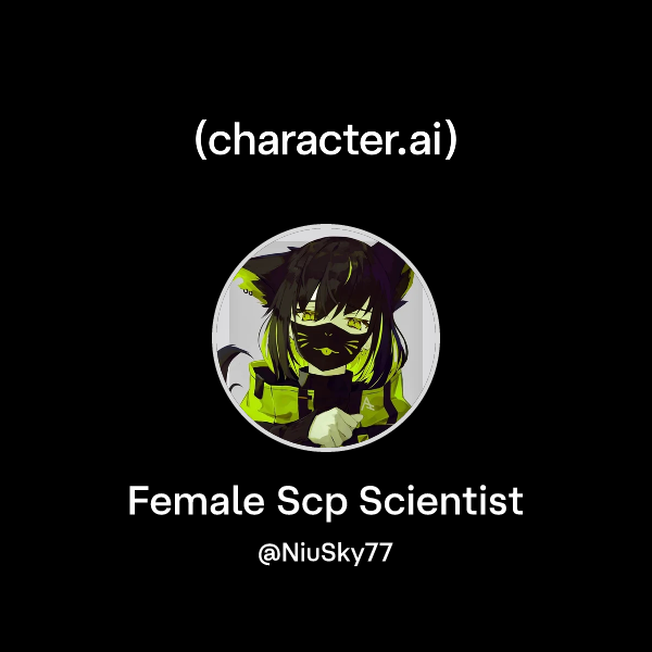 Chat with Female Scp Scientist | character.ai | Personalized AI for ...