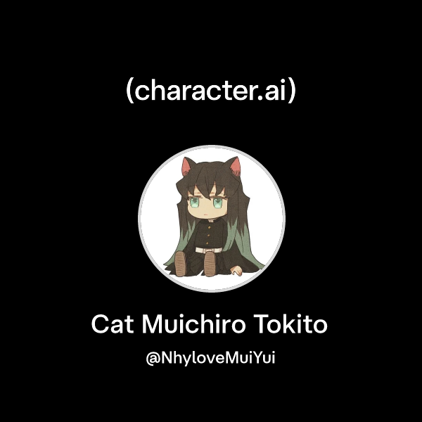 Chat with Cat Muichiro Tokito | character.ai | Personalized AI for ...