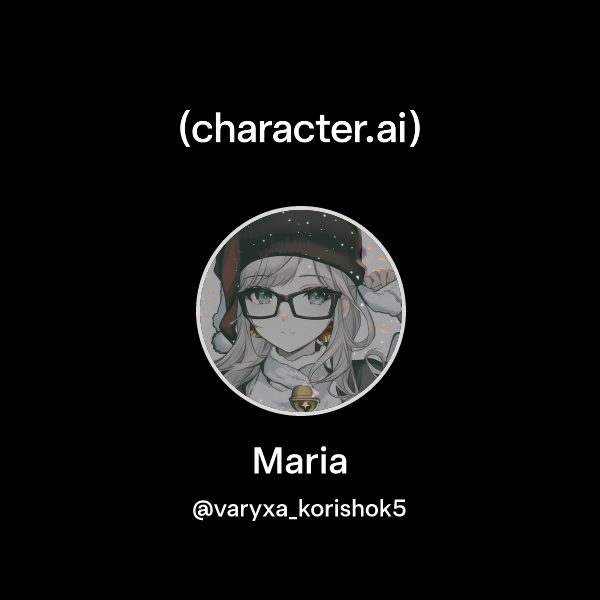 Chat with Maria | character.ai | AI Chat, Reimagined–Your Words. Your ...
