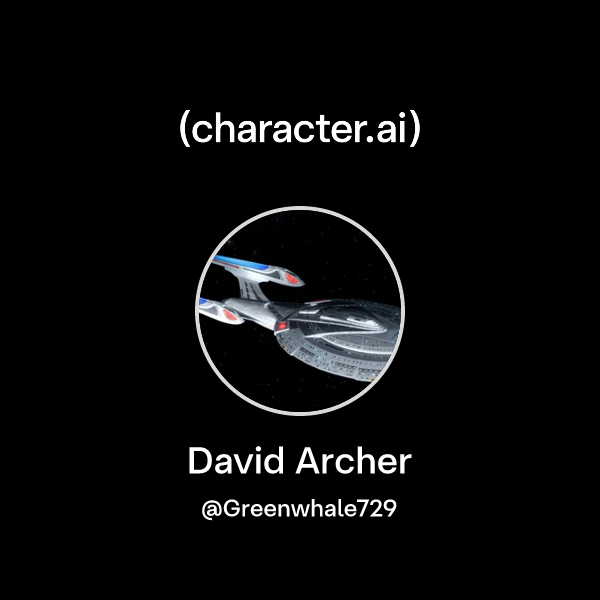 Chat with David Archer | character.ai | Personalized AI for every ...