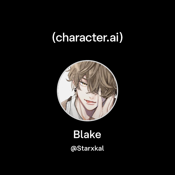 Chat with Blake | character.ai | AI Chat, Reimagined–Your Words. Your ...