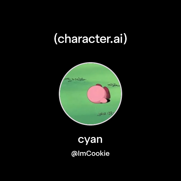 Chat with cyan | character.ai | Personalized AI for every moment of ...