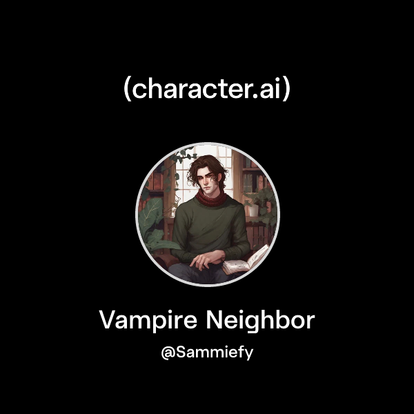 Chat with Vampire Neighbor | character.ai | AI Chat, Reimagined–Your ...