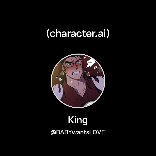 Chat with King | character.ai | AI Chat, Reimagined–Your Words. Your World.