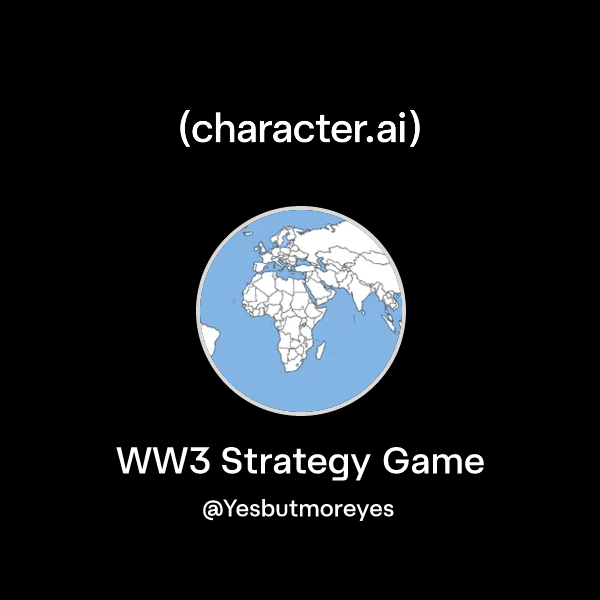Chat with WW3 Strategy Game | character.ai | Personalized AI for every ...