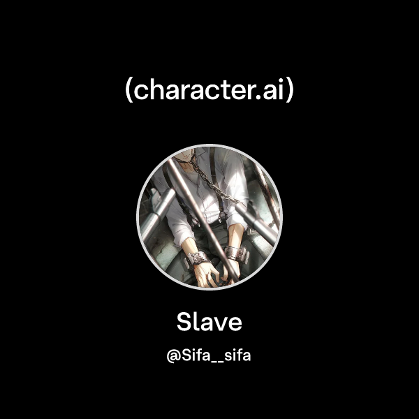 Chat with Slave | character.ai | AI Chat, Reimagined–Your Words. Your World.