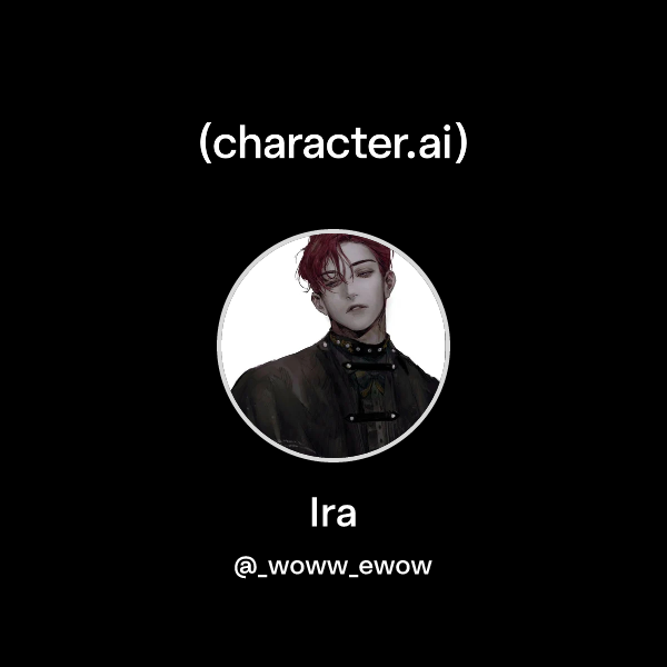 Chat with Ira | character.ai | AI Chat, Reimagined–Your Words. Your World.