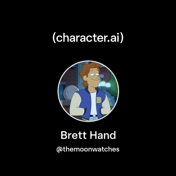 Chat with Brett Hand | character.ai | Personalized AI for every moment ...