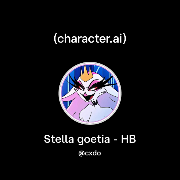 Chat with Stella goetia - HB | character.ai | AI Chat, Reimagined–Your ...
