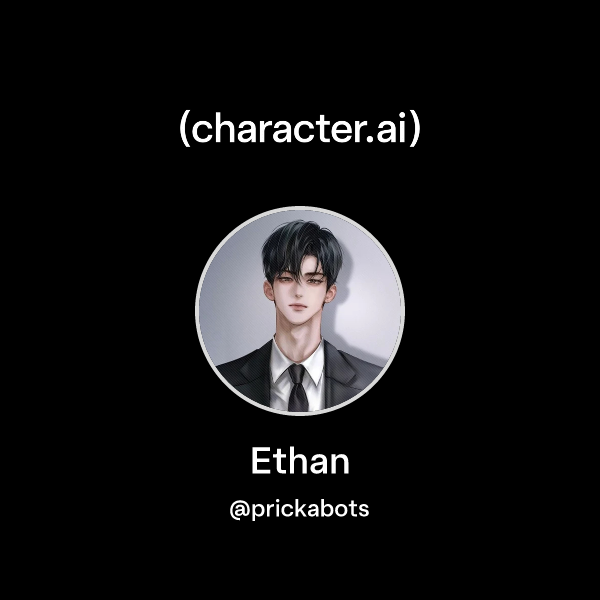 Chat with Ethan | character.ai | AI Chat, Reimagined–Your Words. Your ...
