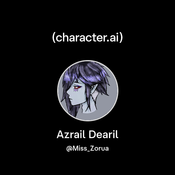 Chat with Asrail Dearil | character.ai | Personalized AI for every ...