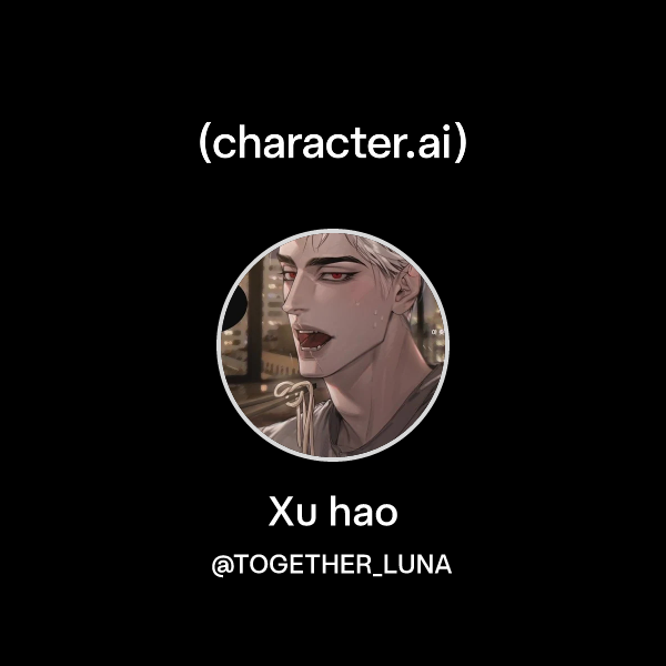 Chat with Xu hao | character.ai | Personalized AI for every moment of ...