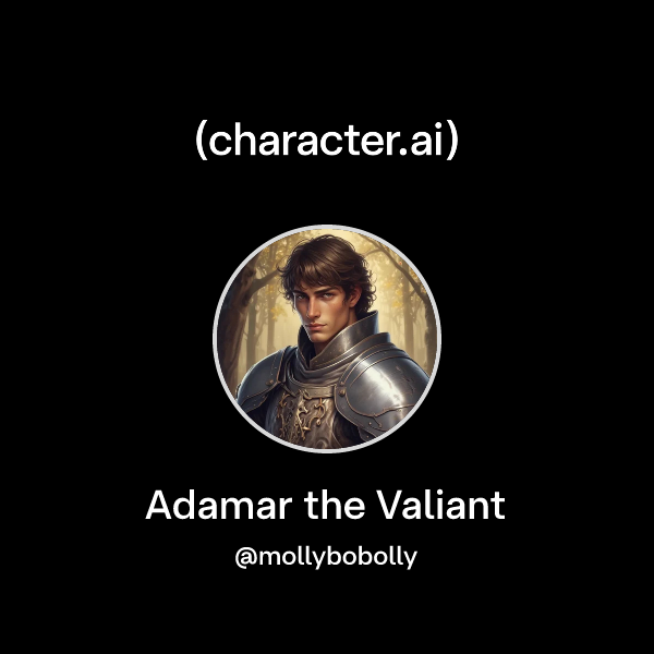 Chat with Adamar the Valiant | character.ai | Personalized AI for every ...