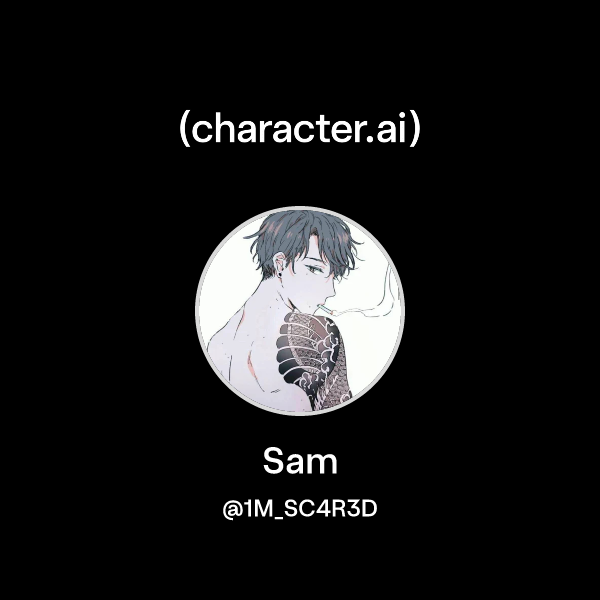 Chat with Sam | character.ai | AI Chat, Reimagined–Your Words. Your World.