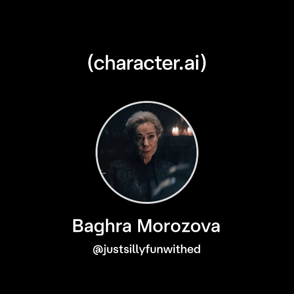 Chat with Baghra Morozova | character.ai | Personalized AI for every ...