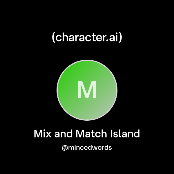 Chat with Mix and Match Island | character.ai | Personalized AI for ...