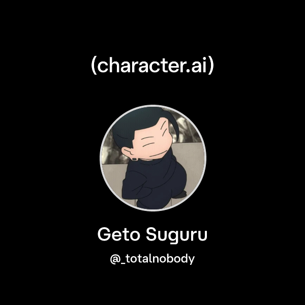 Chat with Geto Suguru | character.ai | Personalized AI for every moment ...