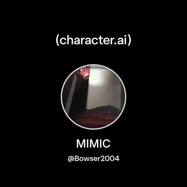 Chat with MIMIC | character.ai | AI Chat, Reimagined–Your Words. Your World.