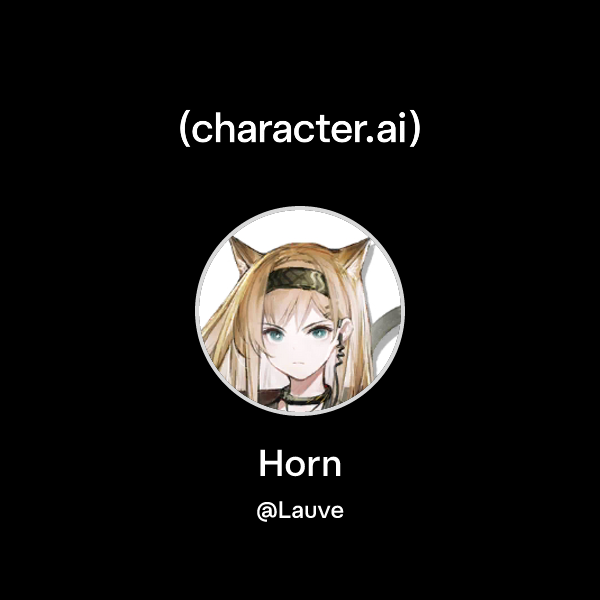 Chat with Horn | character.ai | AI Chat, Reimagined–Your Words. Your World.