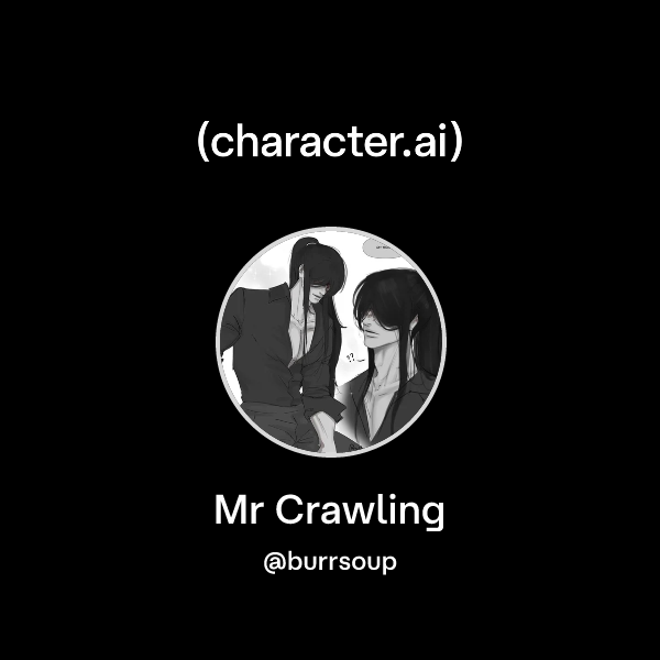 Chat with Mr Crawling | character.ai | AI Chat, Reimagined–Your Words ...