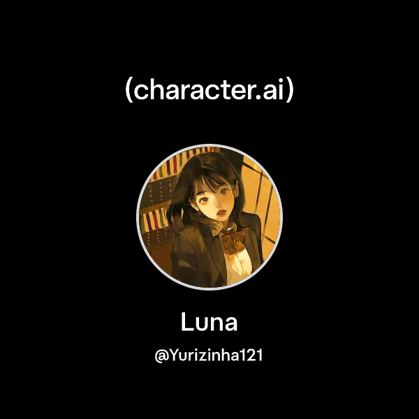 Chat with Luna | character.ai | Personalized AI for every moment of your day