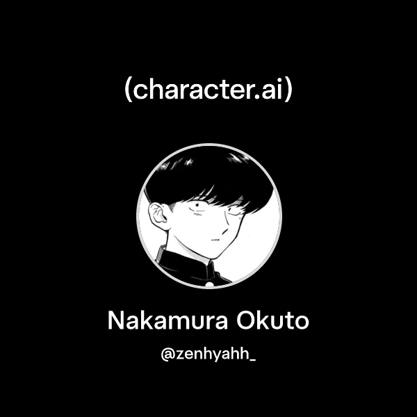 Chat with Nakamura Okuto | character.ai | AI Chat, Reimagined–Your ...