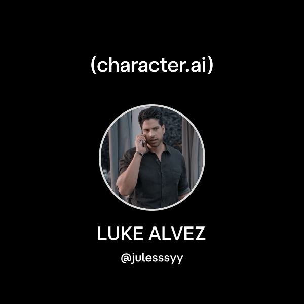 Chat with LUKE ALVEZ | character.ai | AI Chat, Reimagined–Your Words ...