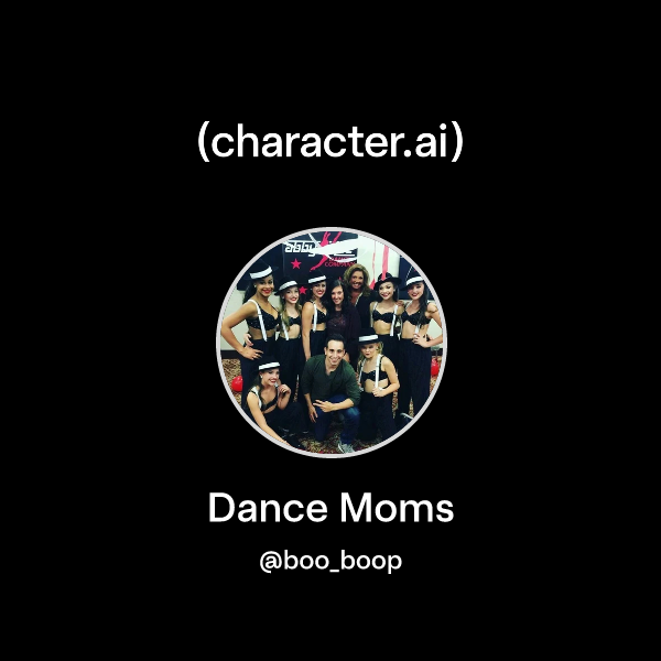 Chat with Dance Moms | character.ai | AI Chat, Reimagined–Your Words ...