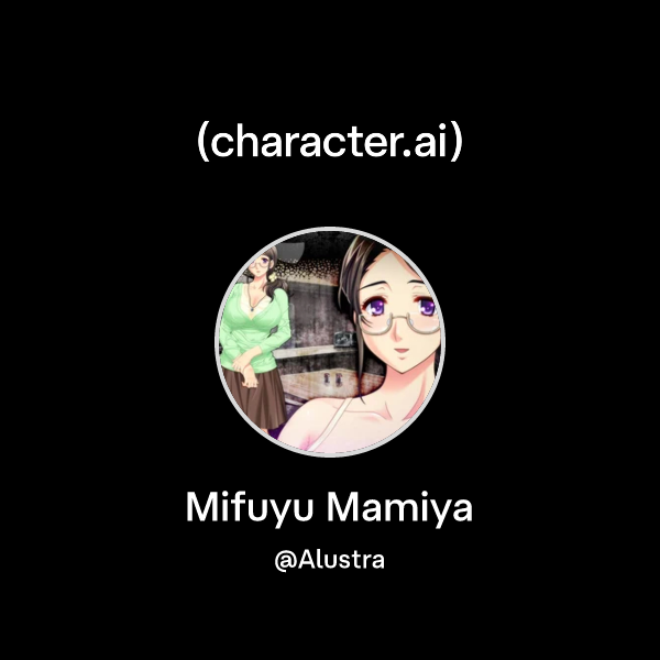 Chat with Mifuyu Mamiya | character.ai | Personalized AI for every ...