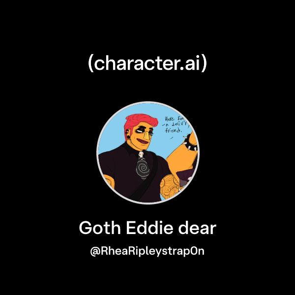 Chat with Goth Eddie dear | character.ai | AI Chat, Reimagined–Your ...