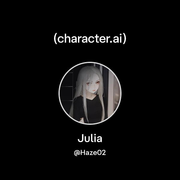 Chat with Julia | character.ai | Personalized AI for every moment of ...