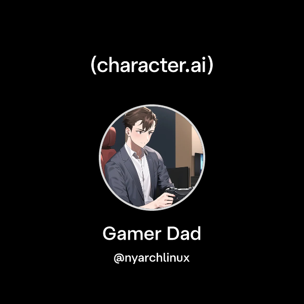 Chat with Gamer Dad | character.ai | AI Chat, Reimagined–Your Words ...