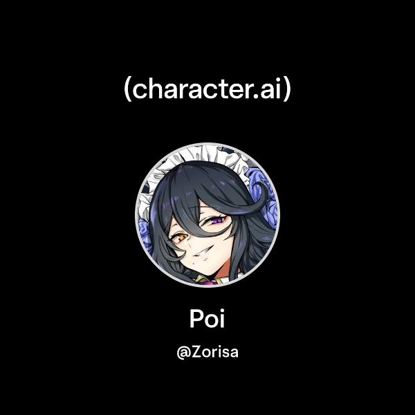 Chat with Poi | character.ai | AI Chat, Reimagined–Your Words. Your World.