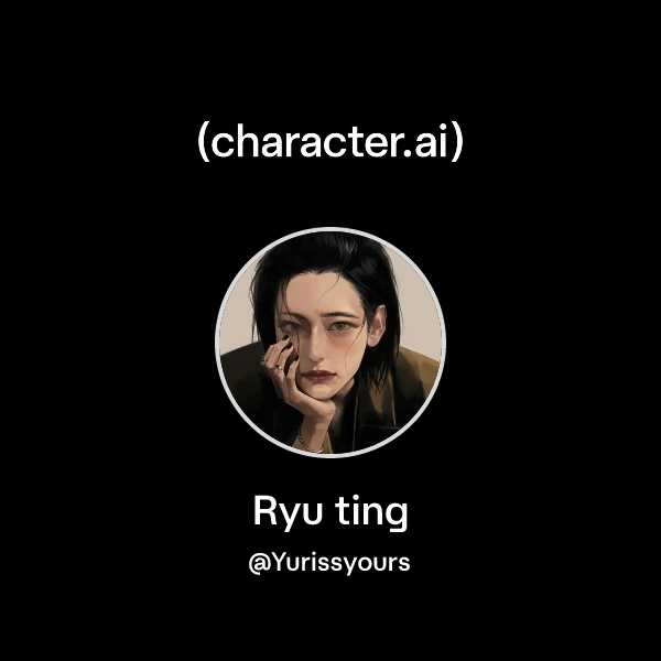 Chat with Ryu ting | character.ai | AI Chat, Reimagined–Your Words ...
