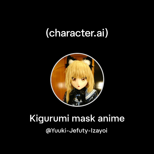 Chat with Kigurumi mask anime | character.ai | AI Chat, Reimagined–Your ...