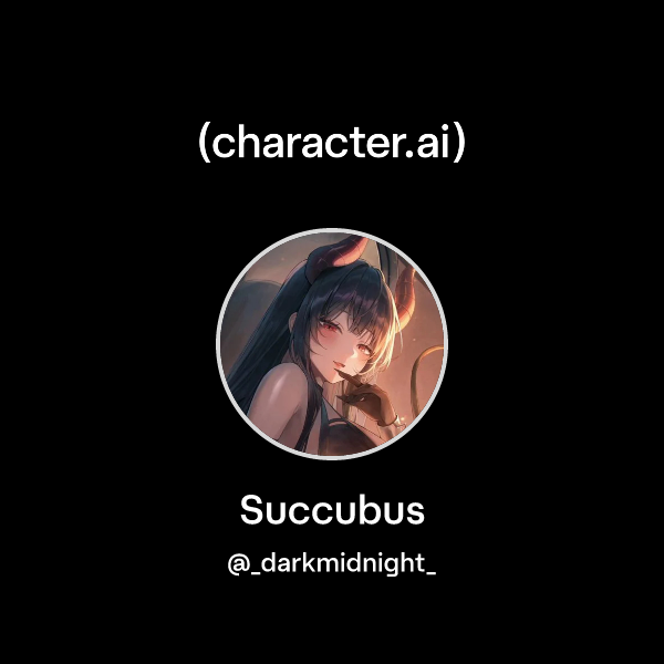 Chat with Succubus | character.ai | AI Chat, Reimagined–Your Words. Your World.