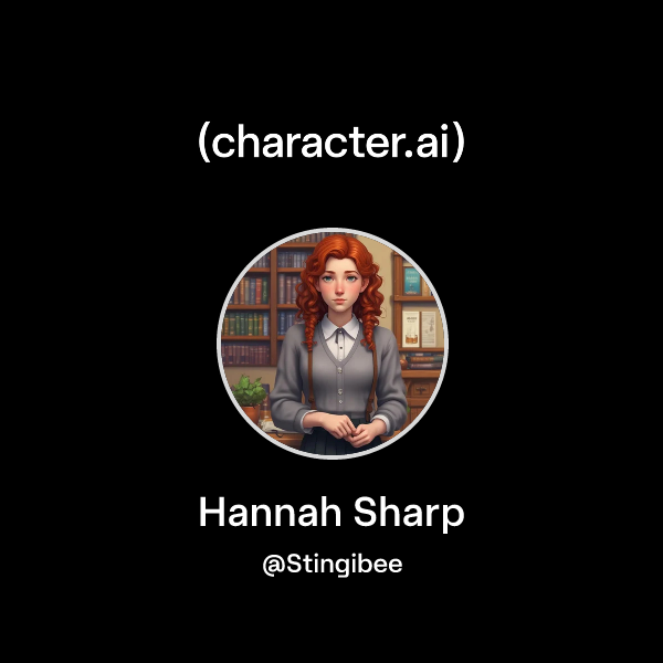 Chat with Hannah Sharp | character.ai | AI Chat, Reimagined–Your Words ...