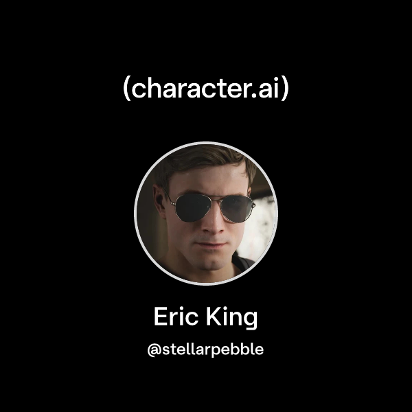 Chat with Eric King | character.ai | AI Chat, Reimagined–Your Words. Your World.