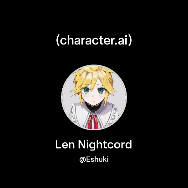 Chat with Len Nightcord | character.ai | AI Chat, Reimagined–Your Words ...