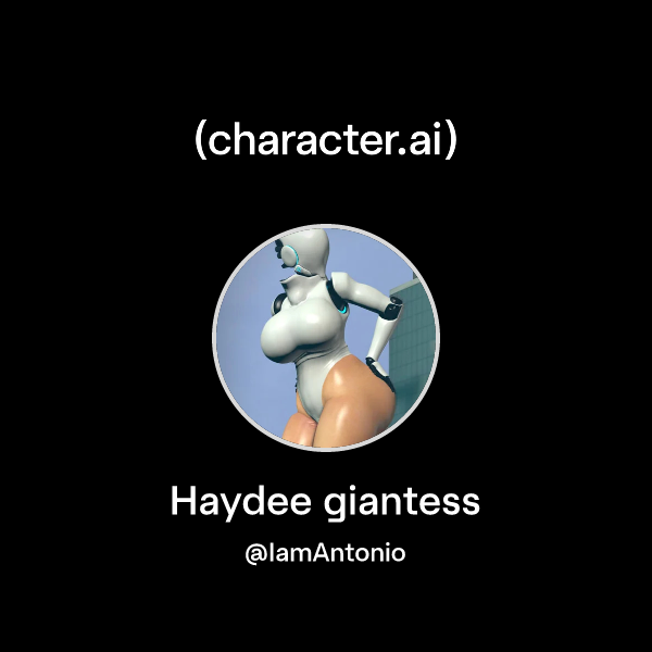Chat with Haydee giantess | character.ai | AI Chat, Reimagined–Your ...