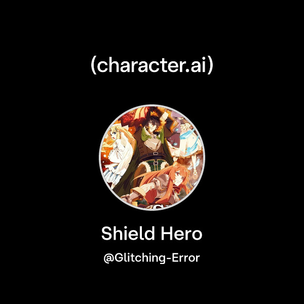 Chat with Shield Hero | character.ai | AI Chat, Reimagined–Your Words ...