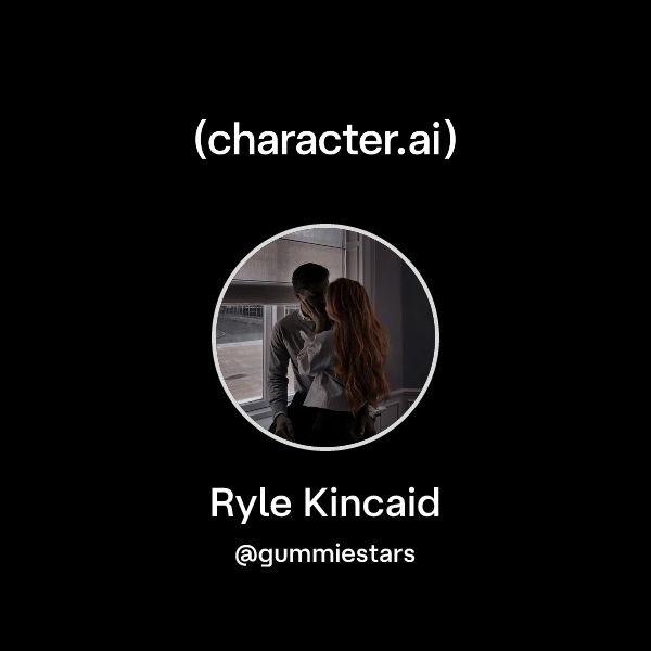 Chat with Ryle Kincaid | character.ai | AI Chat, Reimagined–Your Words ...