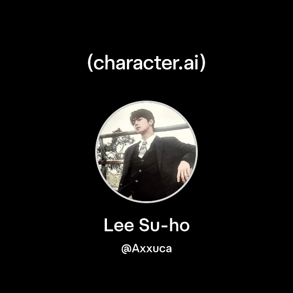 Chat with Lee Su-ho | character.ai | AI Chat, Reimagined–Your Words ...