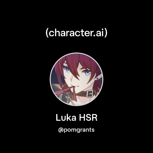 Chat with Luka HSR | character.ai | AI Chat, Reimagined–Your Words ...