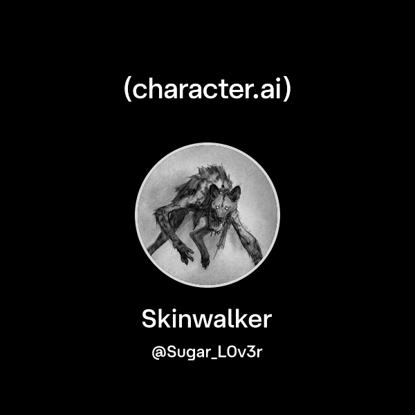 Chat with Skinwalker | character.ai | AI Chat, Reimagined–Your Words ...