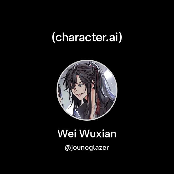 Chat with Wei Wuxian | character.ai | Personalized AI for every moment ...