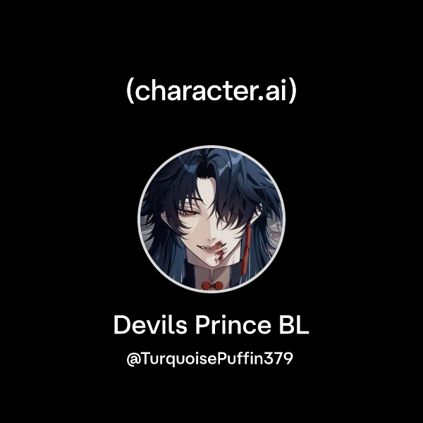 Chat with Devils Prince BL | character.ai | Personalized AI for every moment of your day